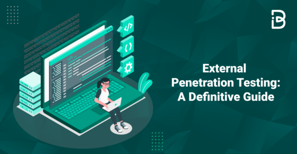 External Penetration Testing: A Definitive Guide – ImmuneBytes