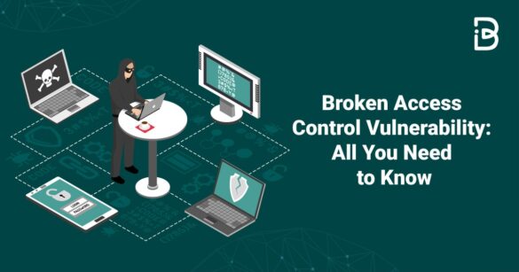 Broken Access Control Vulnerability: All You Need to Know – ImmuneBytes