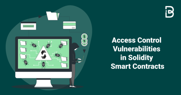 Access Control Vulnerabilities in Solidity Smart Contracts – ImmuneBytes